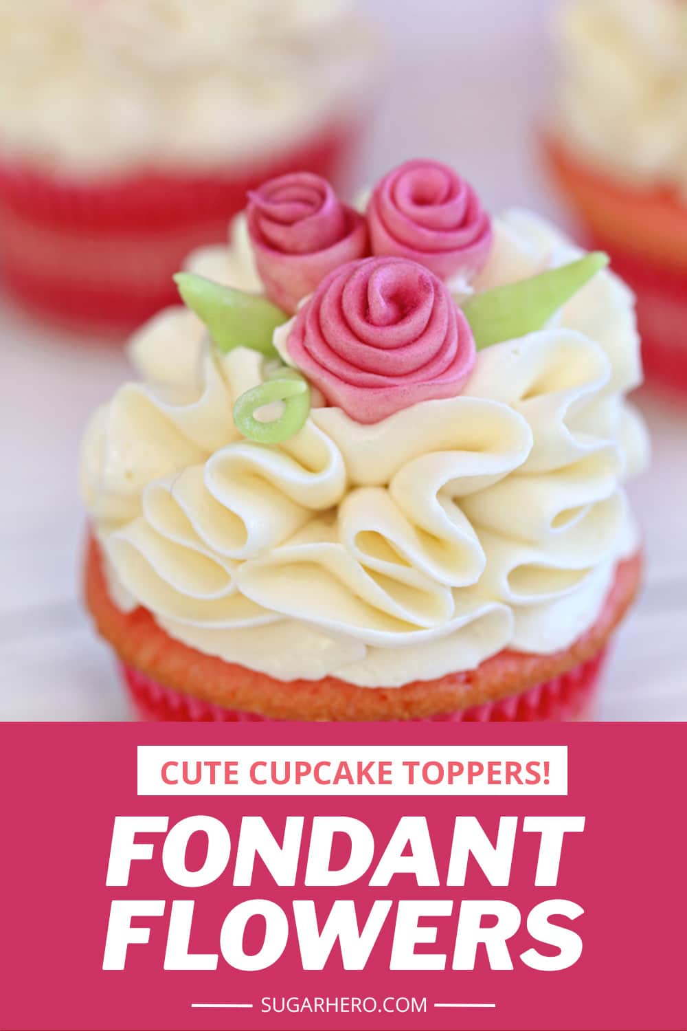 Fondant Rose Cupcakes - SugarHero