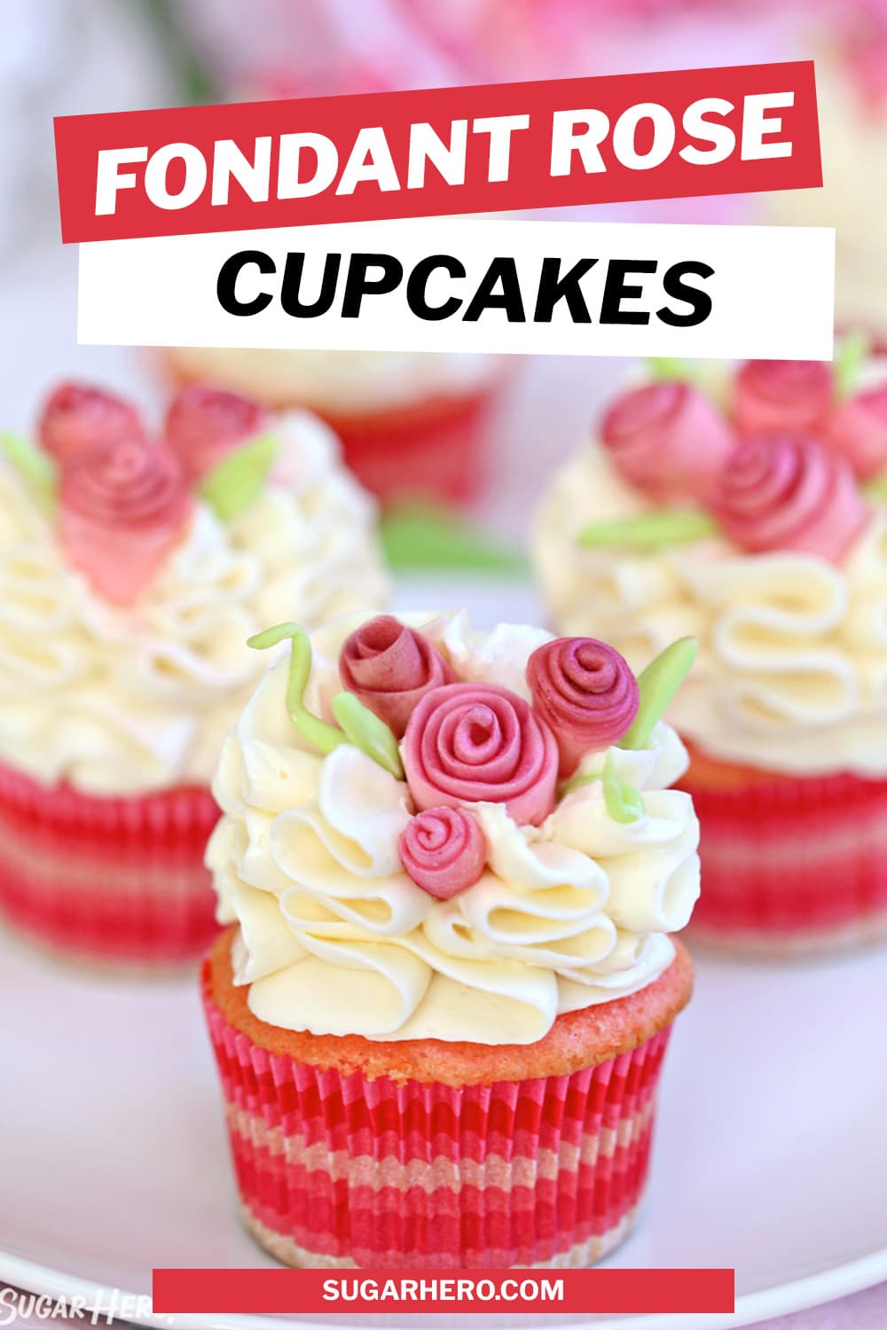 Fondant Rose Cupcakes - SugarHero
