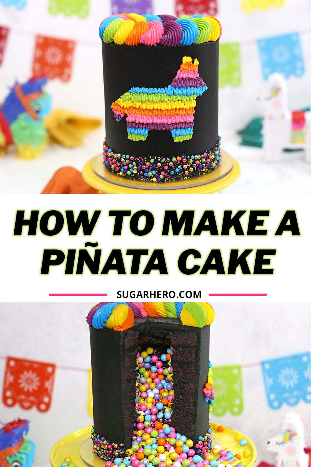 How to Make A Piñata Cake (with video!) - SugarHero