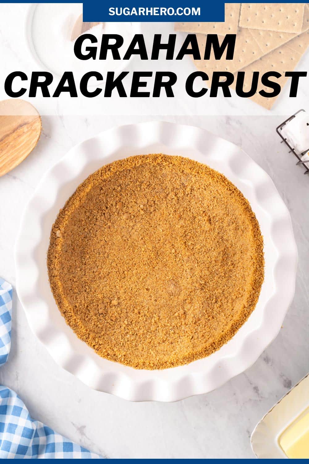 Easy Graham Cracker Crust Recipe - 4-Ingredient Recipe! SugarHero