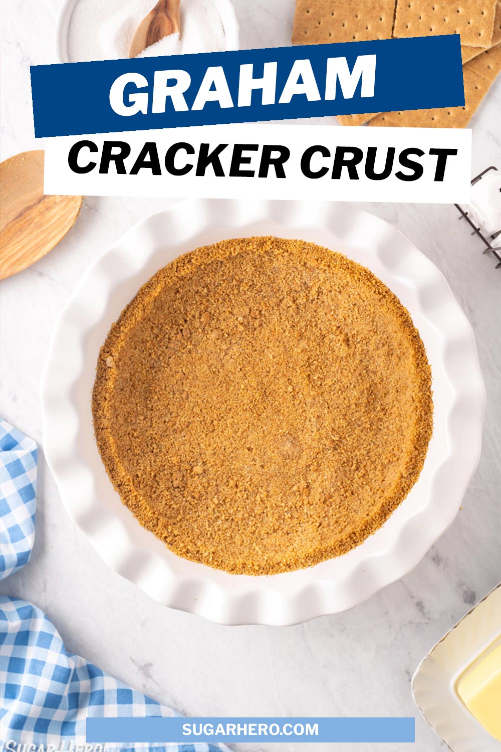 Easy Graham Cracker Crust Recipe - 4-Ingredient Recipe! SugarHero