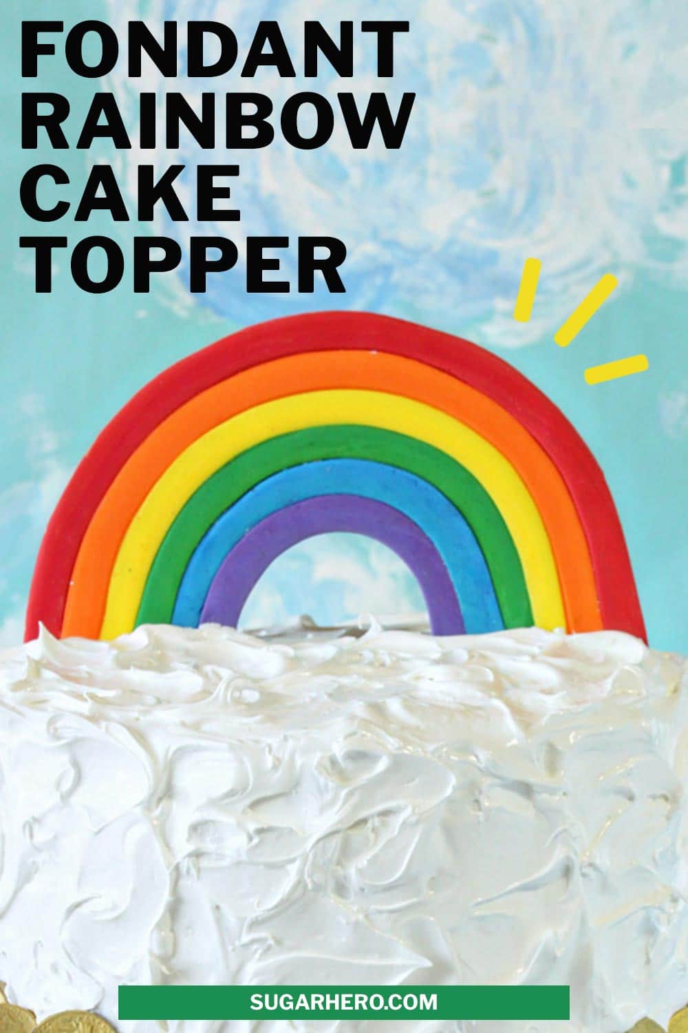How to Make A Fondant Rainbow Cake Topper - SugarHero
