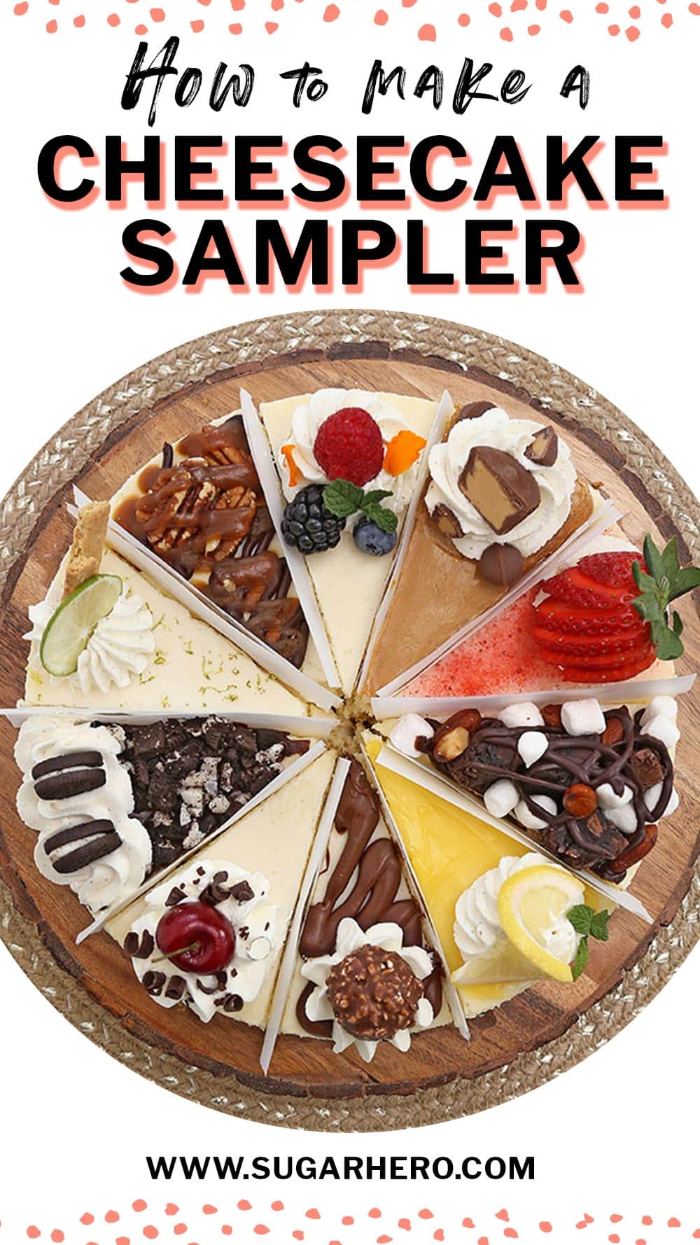 10-Flavor Cheesecake Sampler - SugarHero