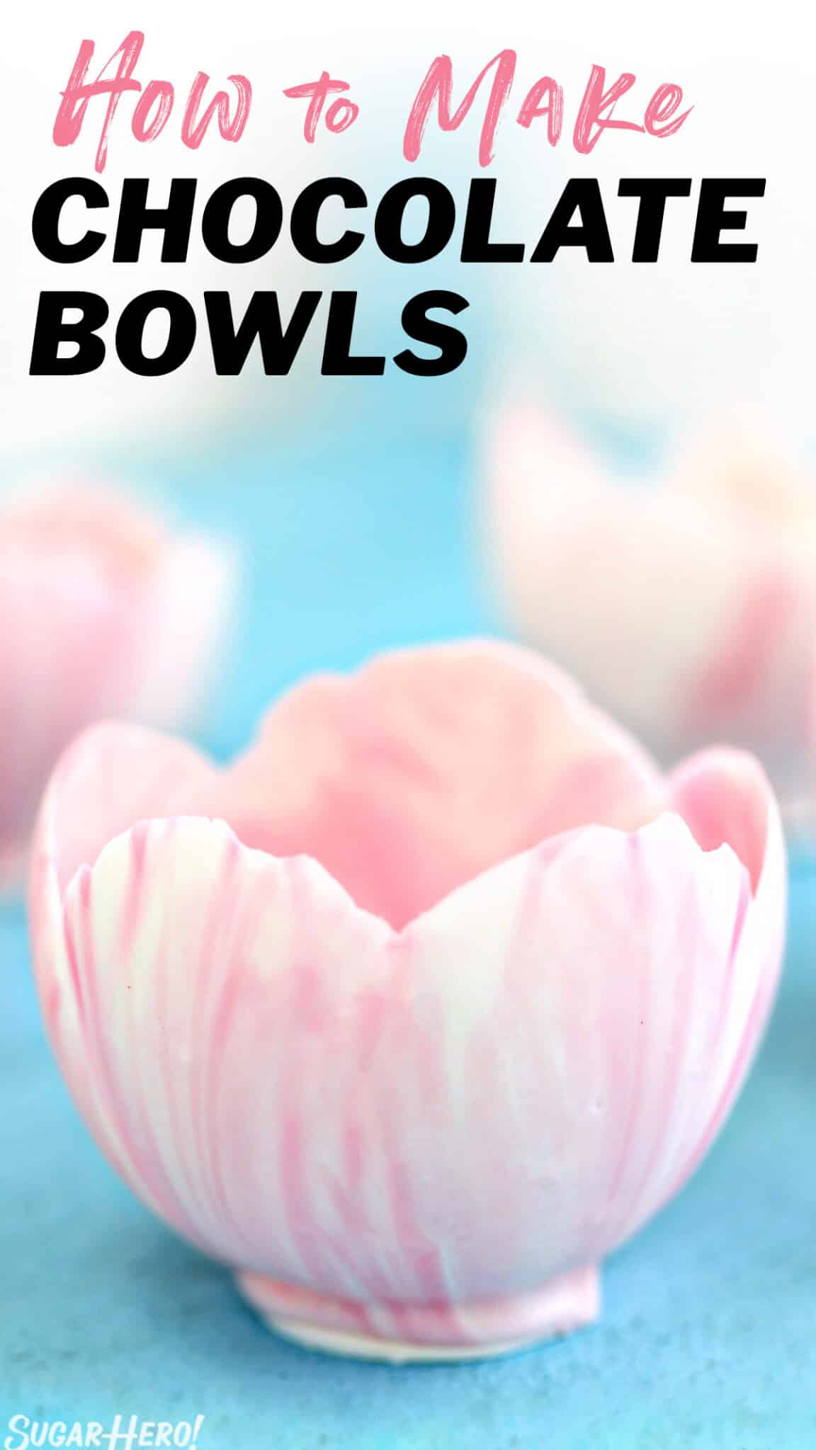 How to Make Chocolate Bowls - SugarHero