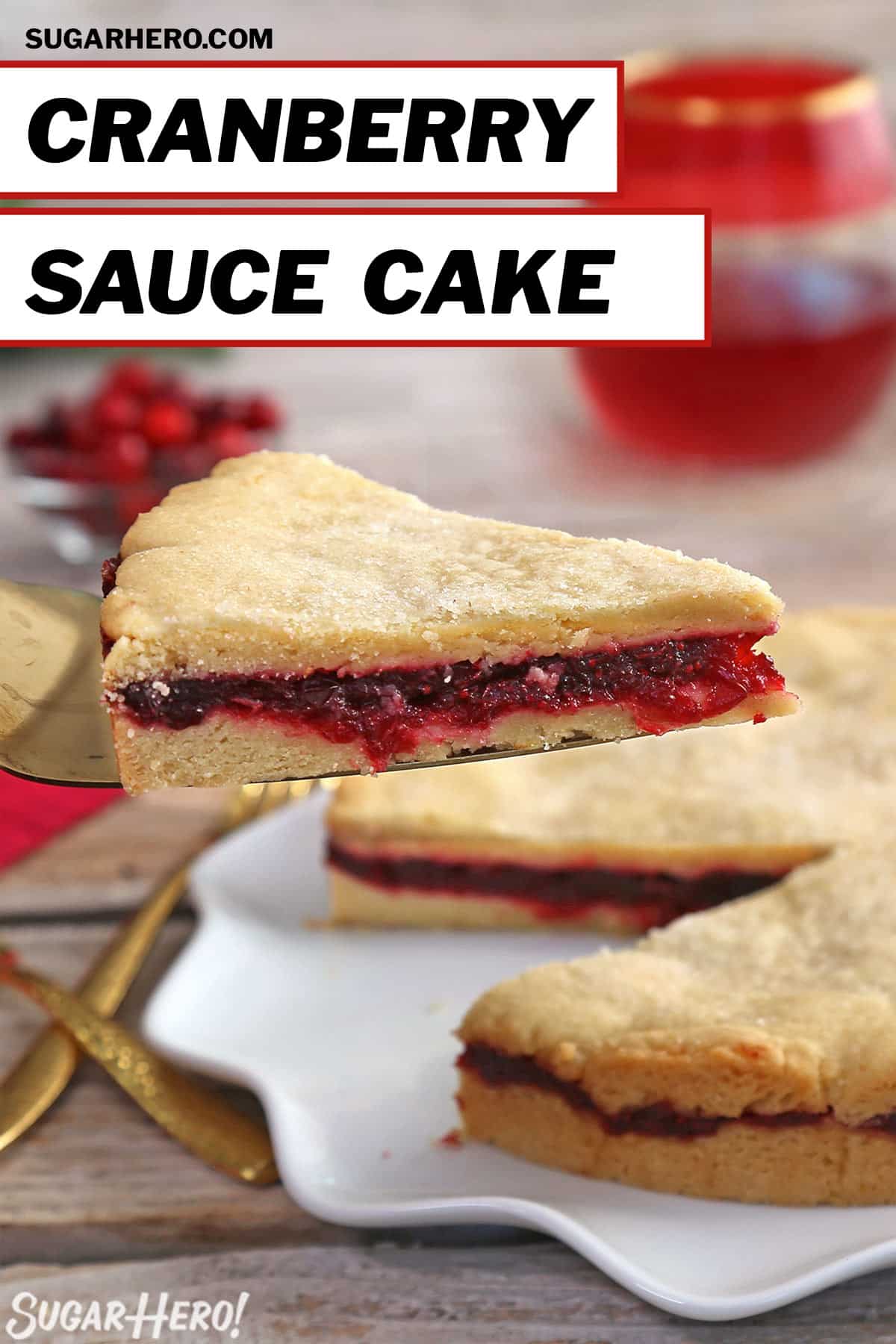 Cranberry Sauce Cake - SugarHero