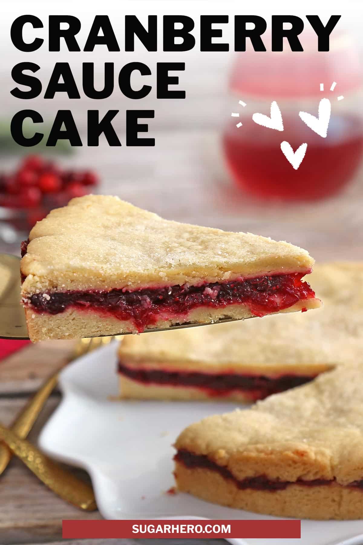 Cranberry Sauce Cake - SugarHero