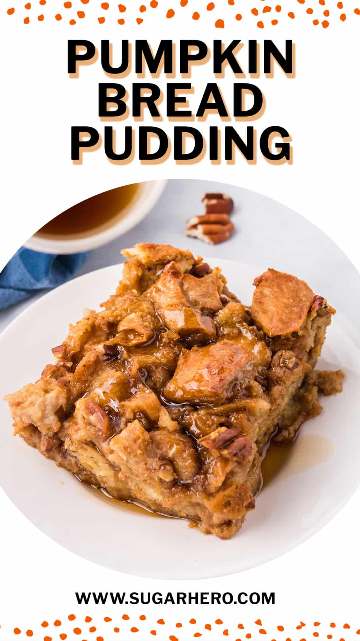 Pumpkin Bread Pudding - SugarHero