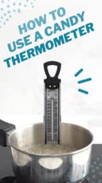How to Use A Candy Thermometer - SugarHero