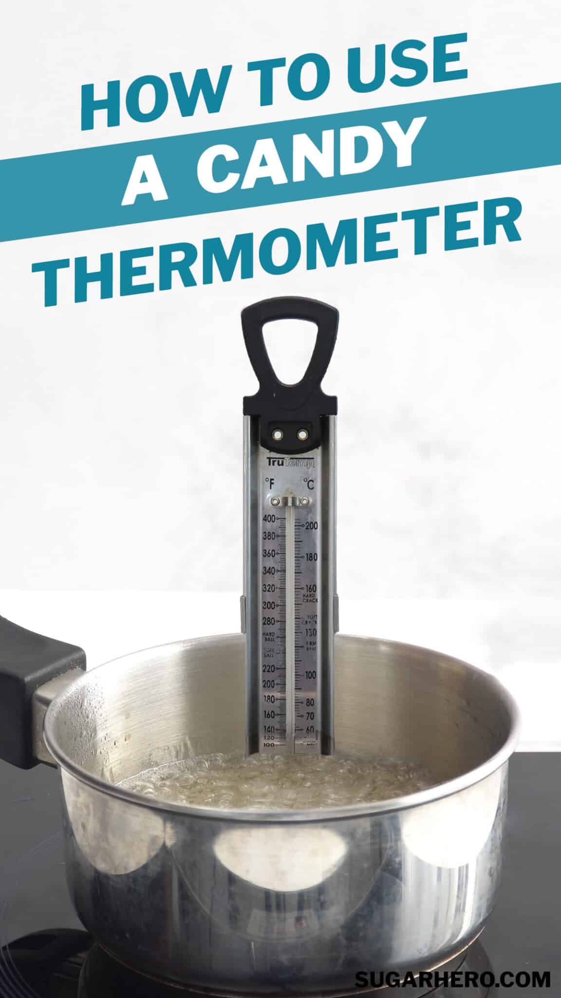 How to Use A Candy Thermometer - SugarHero