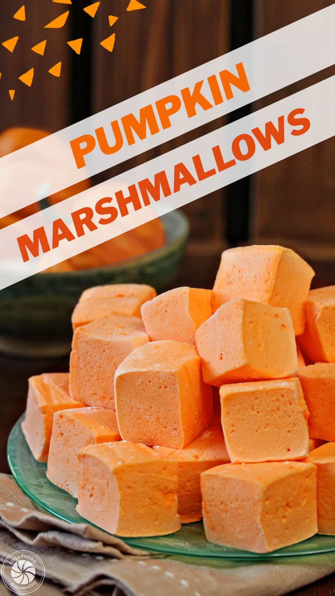 Pumpkin Marshmallows - SugarHero