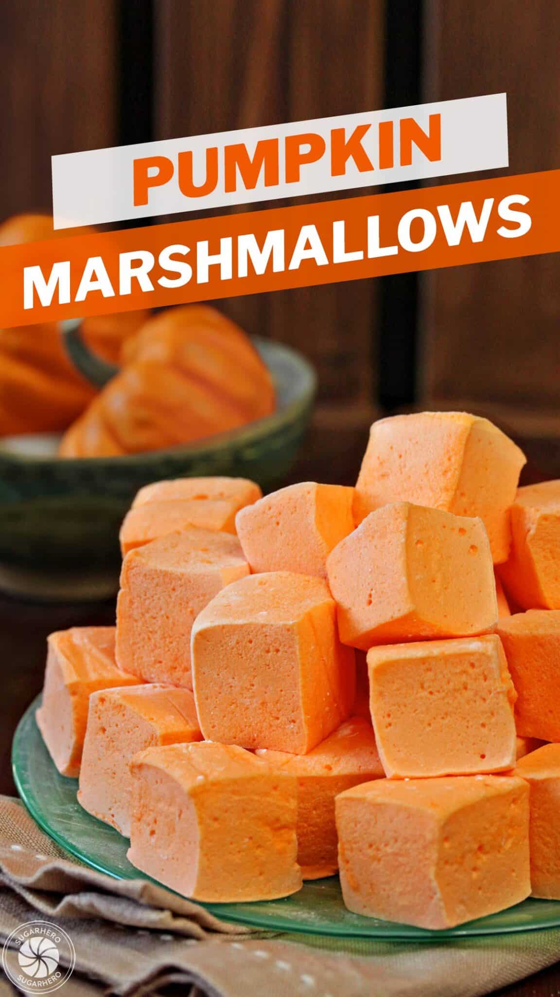 Pumpkin Marshmallows - SugarHero