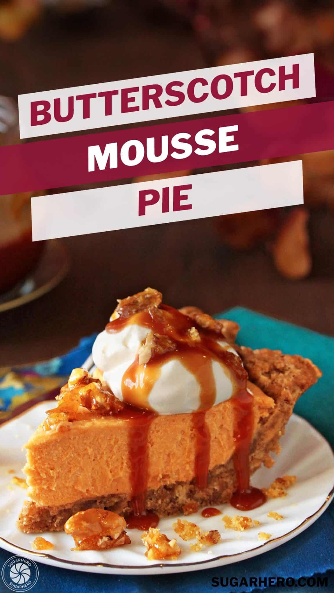Butterscotch Mousse Pie - SugarHero