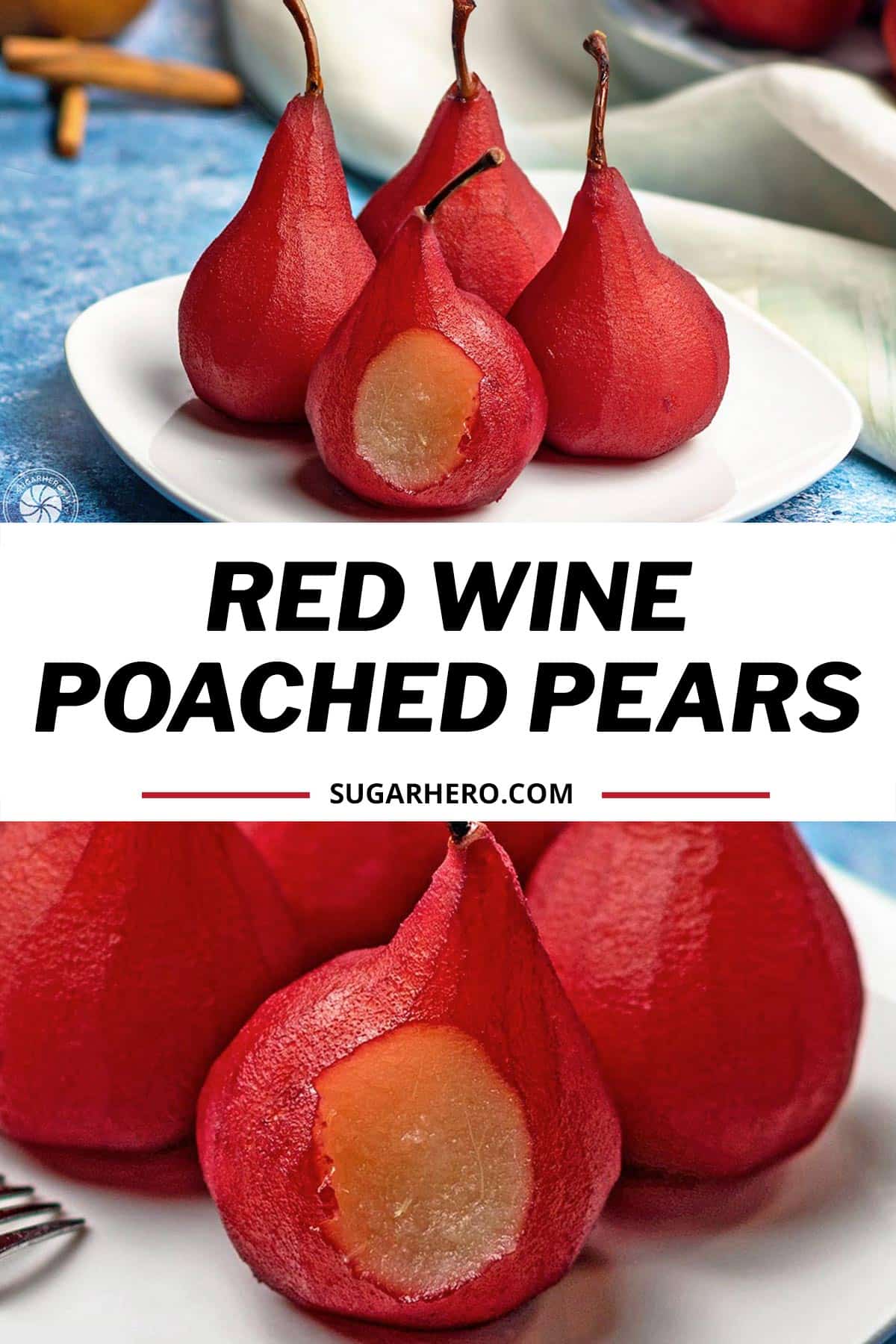 Red Wine Poached Pears - SugarHero
