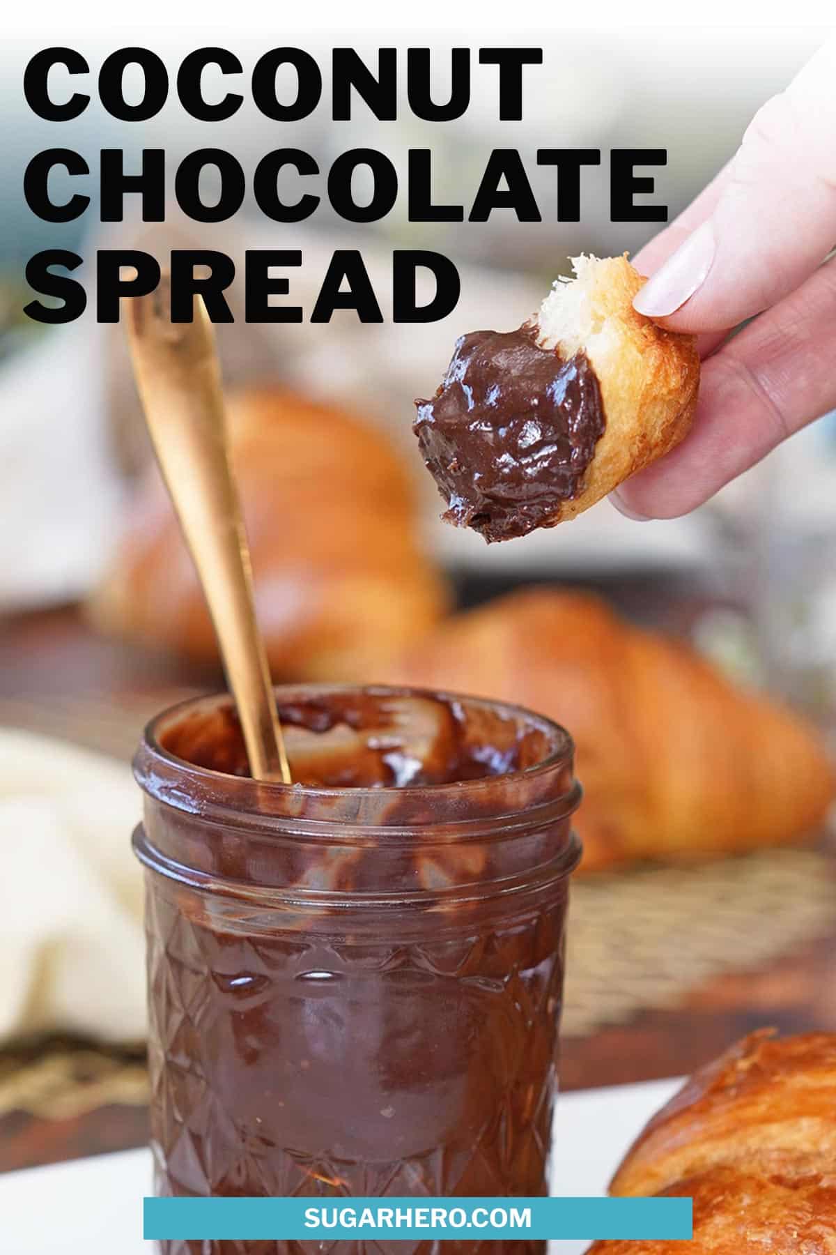 Dairy-Free Coconut Chocolate Spread - SugarHero