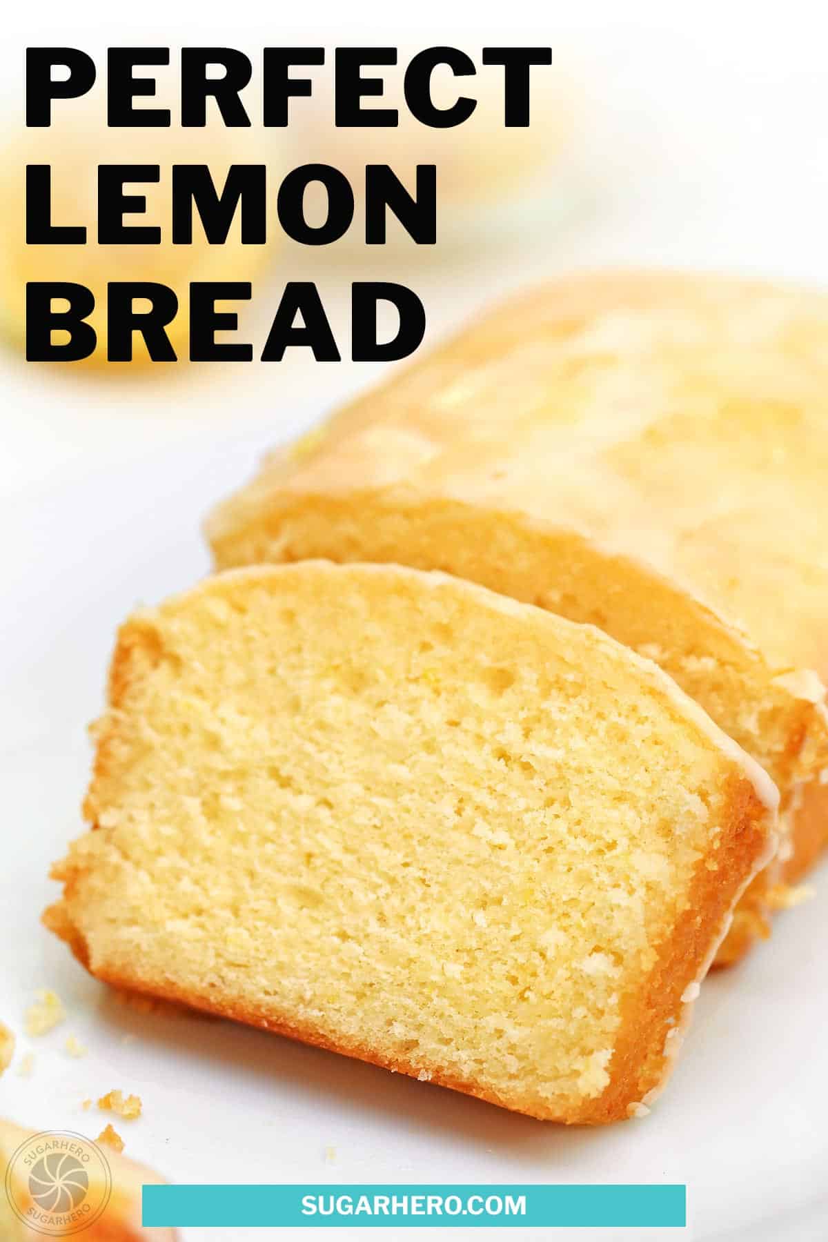 Moist Lemon Bread Recipe - SugarHero